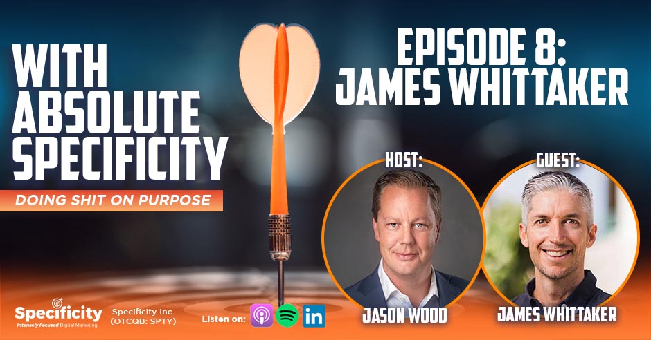 With Absolute Specificity #8 - James Whittaker