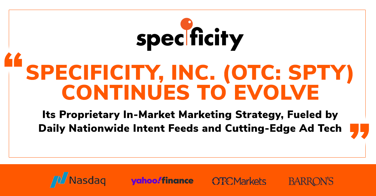 OTCMarkets: "Specificity, Inc. (SPTY) Continues to Evolve..." - Specificity Inc.